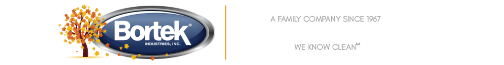 Bortek Industries, Inc.® | WE KNOW CLEAN™
